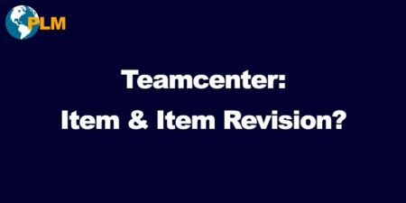 Teamcenter: What Is Item & Item Revision Explained - Global PLM