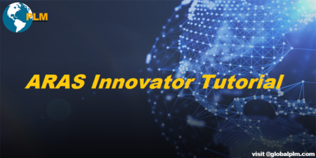 Aras Innovator Tutorial: Everything You Need to Know - Global PLM