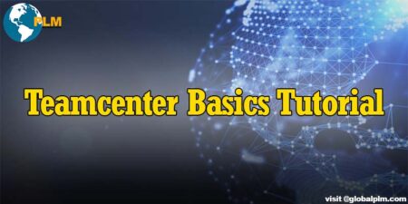 PLM: Teamcenter Basics Tutorial - Global PLM